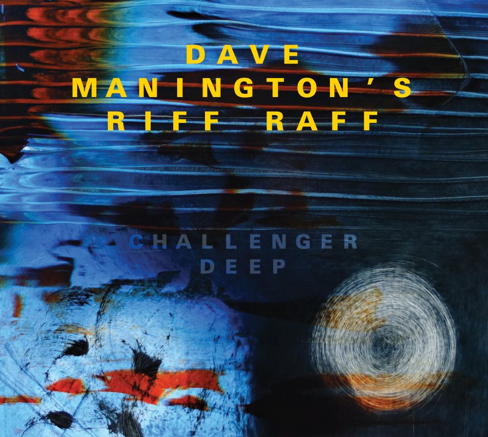 Challenger Deep | Dave Manington's Riff Raff